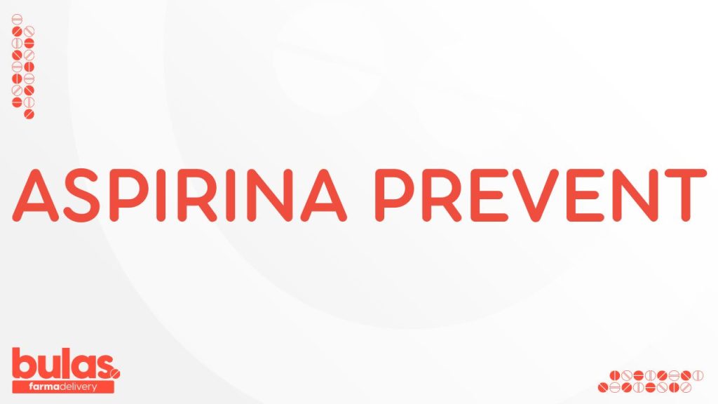 Bula Aspirina Prevent Extraída da Anvisa | Bulas Farmadelivery